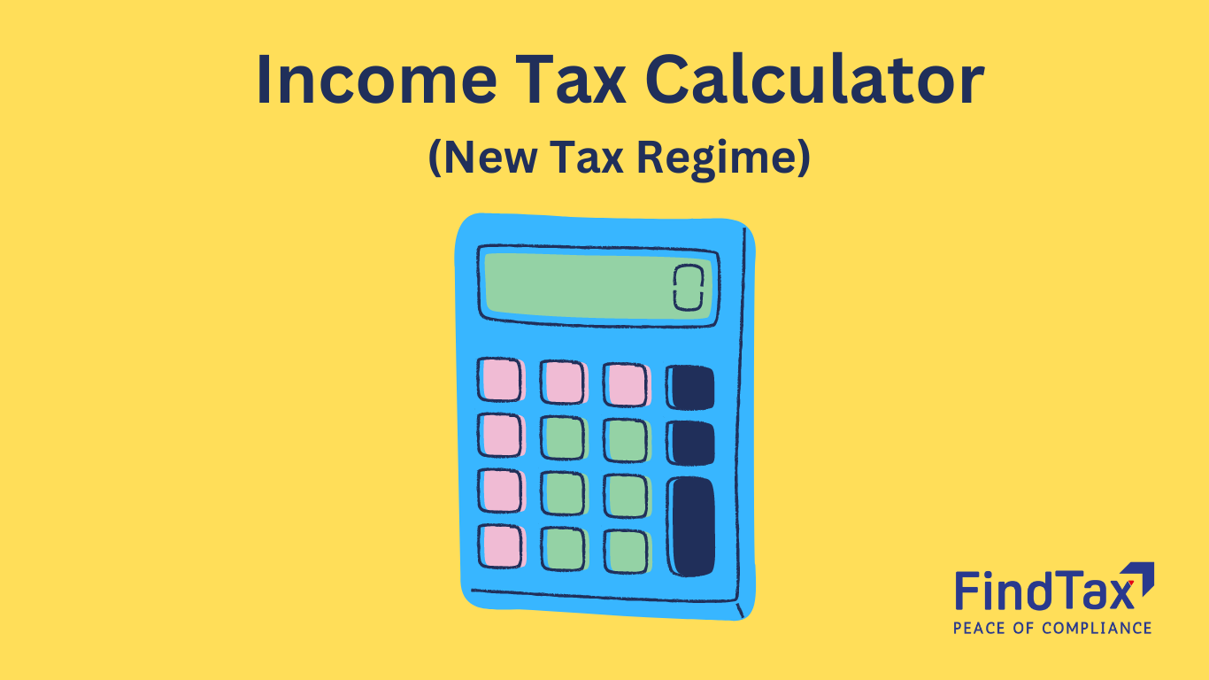 Income Tax Calculator - New Tax Regime AY 2024-25 - FindTax